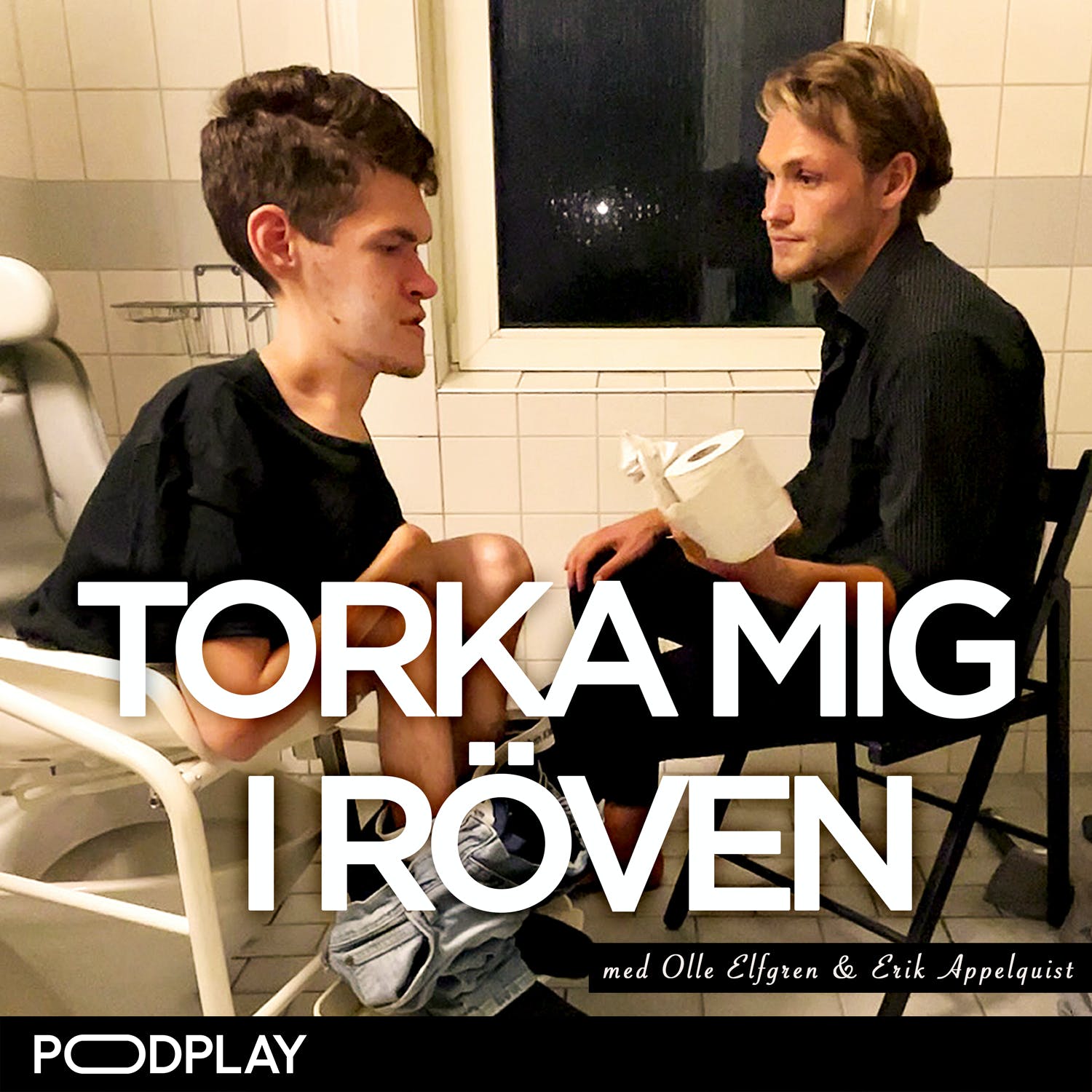 Torka Mig i Röven Podcast | Lyssna här | Podplay