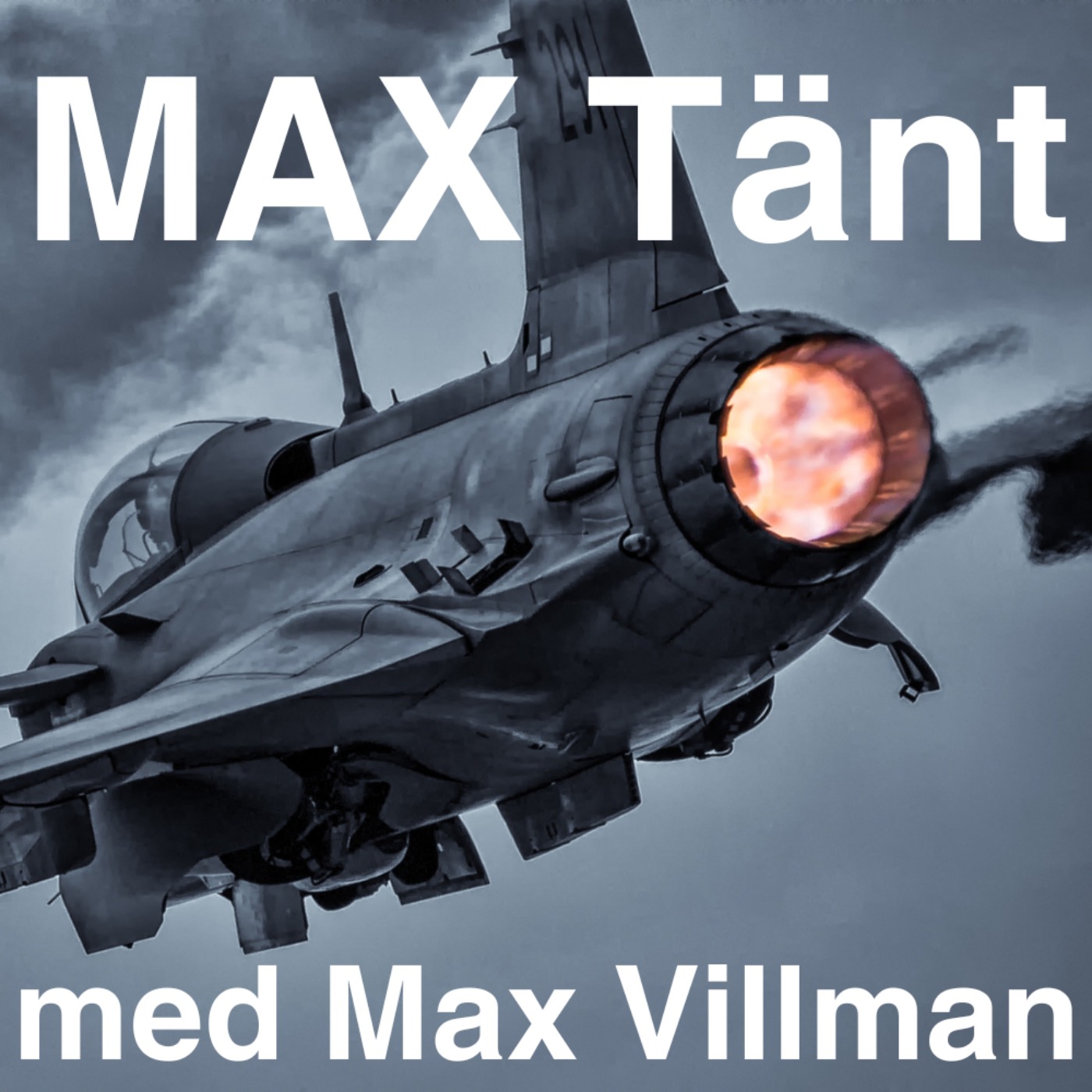 Max Tänt med Max Villman | Lyssna här | Podplay