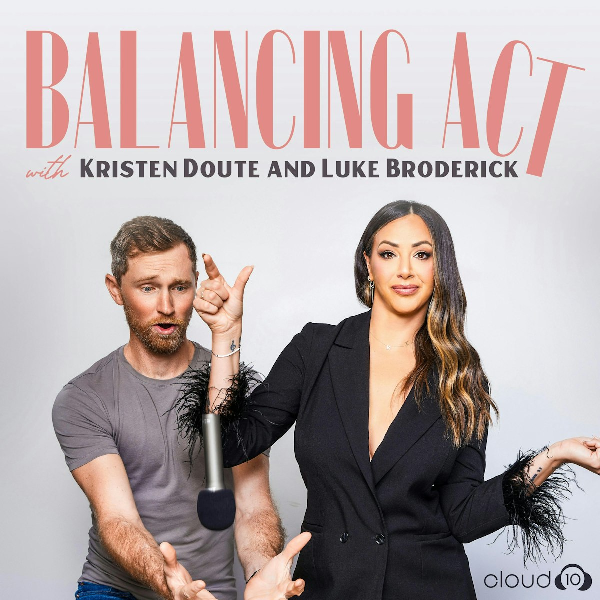 Balancing Act with Kristen Doute and Luke Broderick | Listen here | Podplay